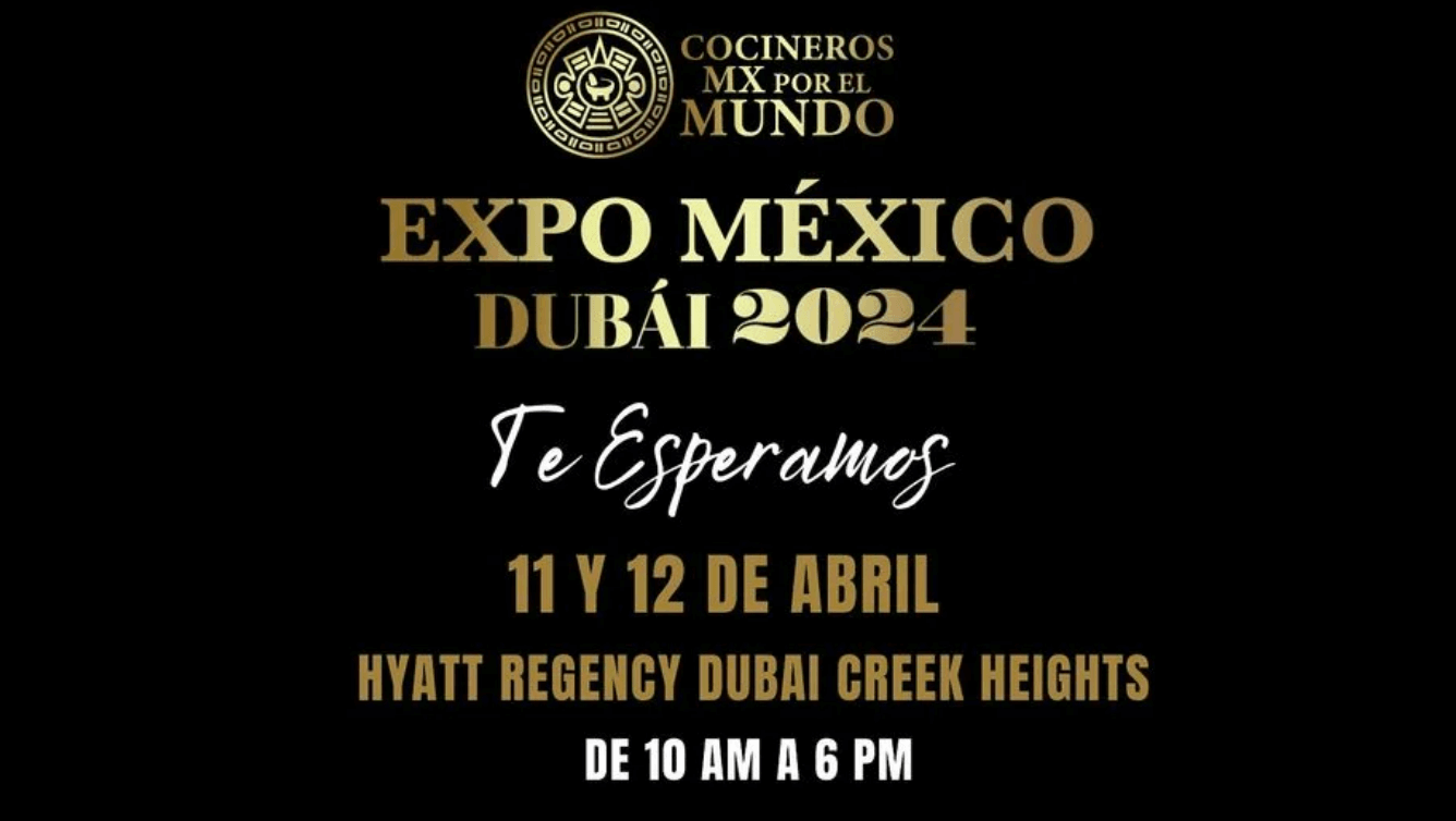 Expo México Dubái 2024. Arte mexicano, gastronomía y premios Taco de ...